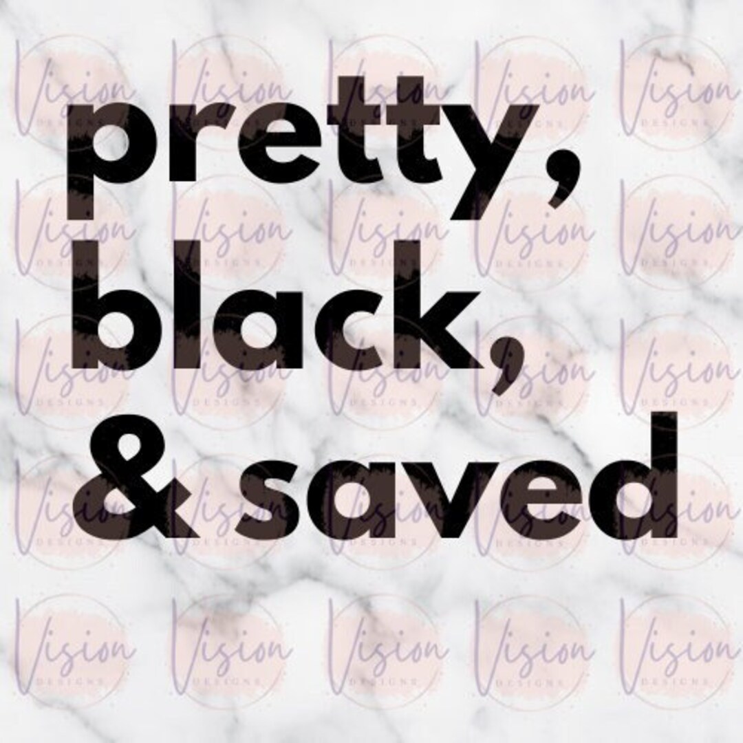 Pretty Black Saved Svg Png Digital File Cricut Cut File Cameo Cut File ...