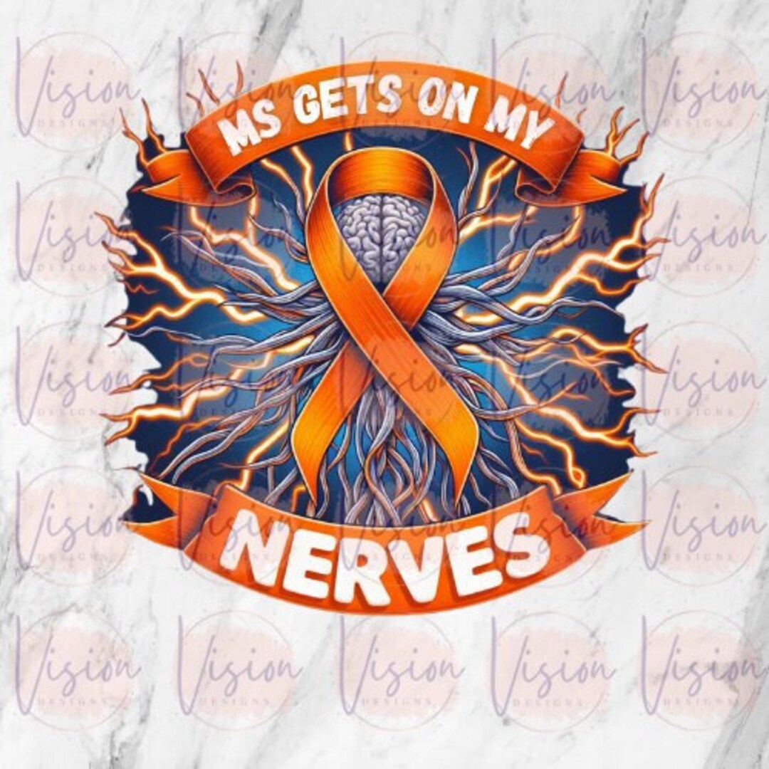 MS Gets on My Nerves Multiple Sclerosis | PNG File | JPG File | Digital ...