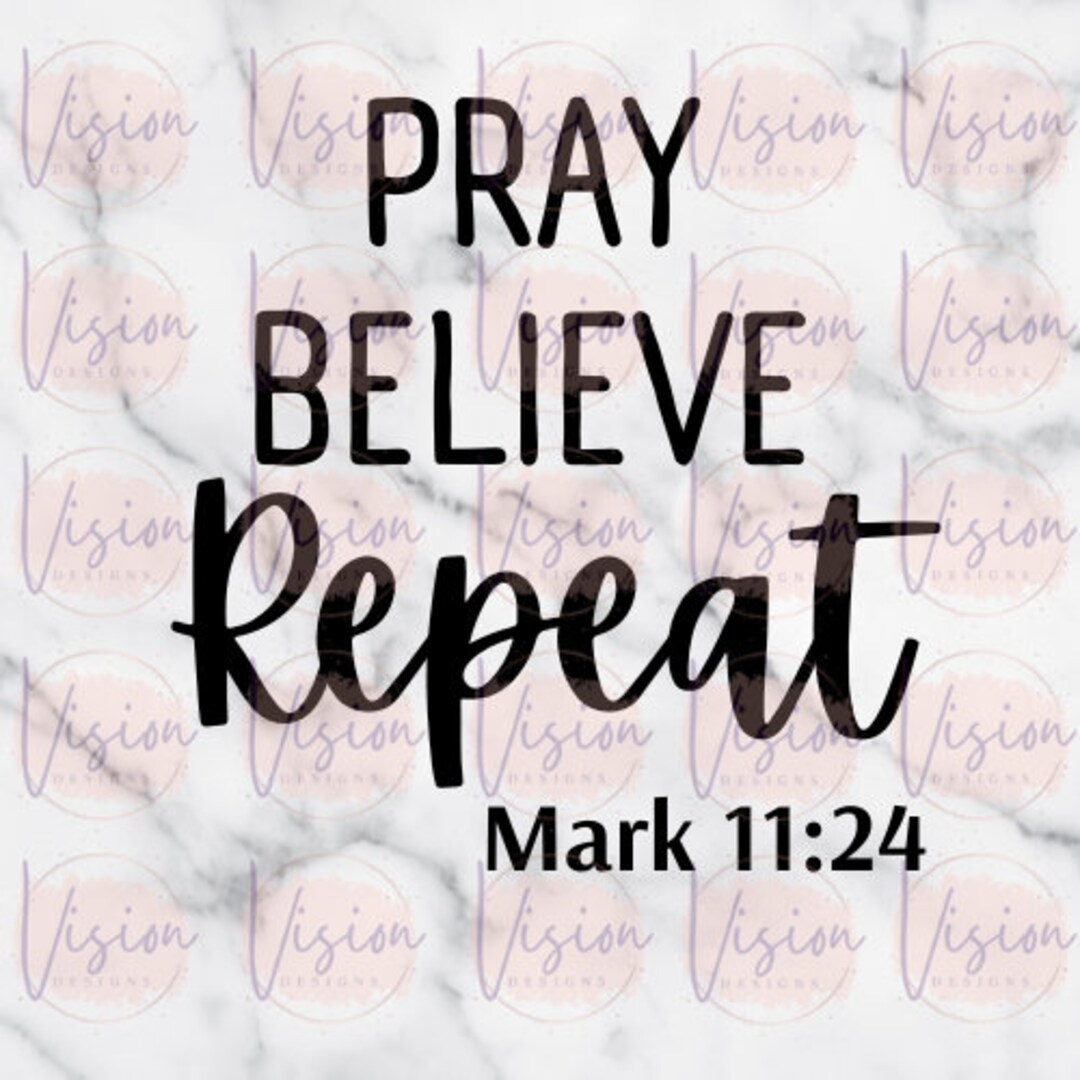 Pray Believe Repeat SVG PNG | Bible Scripture Svg | Digital File ...