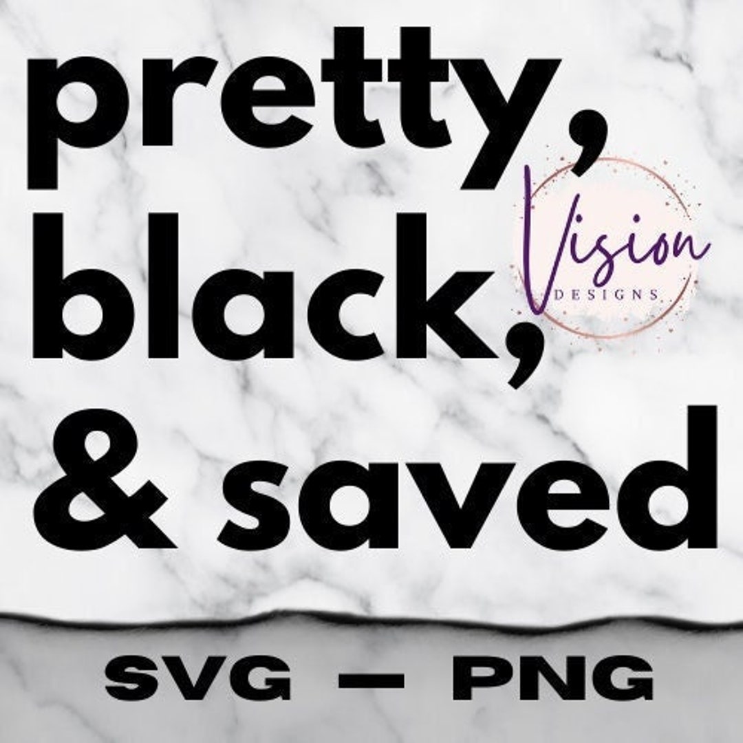 Pretty Black Saved Svg Png Digital File Cricut Cut File Cameo - Etsy