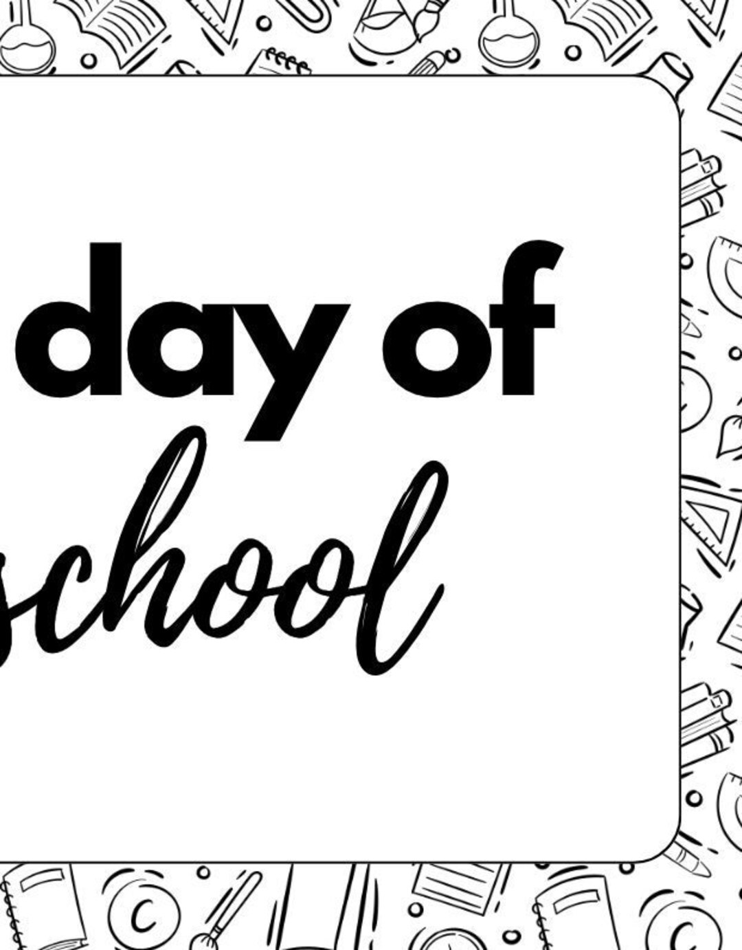 First Day & Last Day Of....posters! Instant Print! Includes Prek, All ...