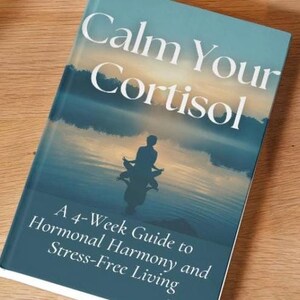 Calm Your Cortisol | 4-week Hormonal Balance Guide (instant Download ...