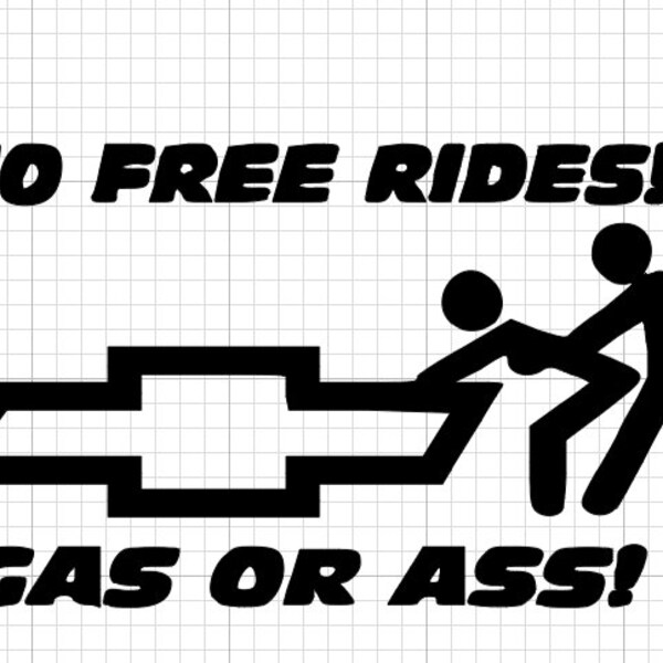 Gas or Ass No Free Rides - Etsy