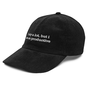 I Cry a Lot but I Am so Productive It's an Art Corduroy Vintage Dad Hat ...