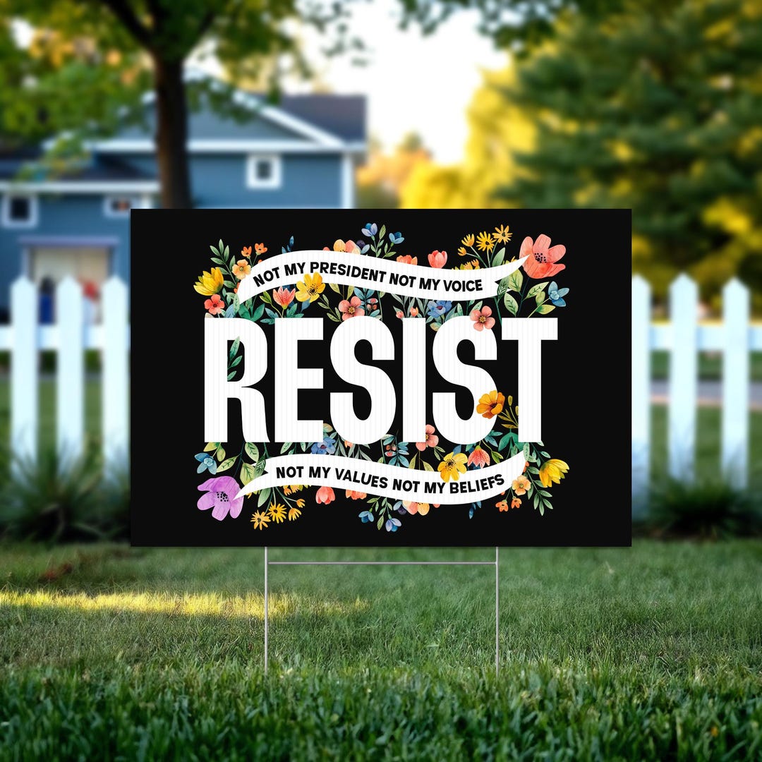 Floral Resist Yard Sign, Wildflower Protest Garden Sign, Civil Rights ...