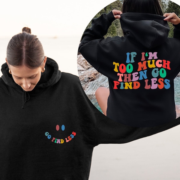 If Im Too Much Go Find Less Svg - Etsy