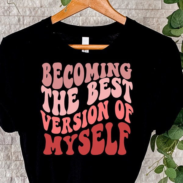 Becoming the Best Version of Myself Svg - Etsy
