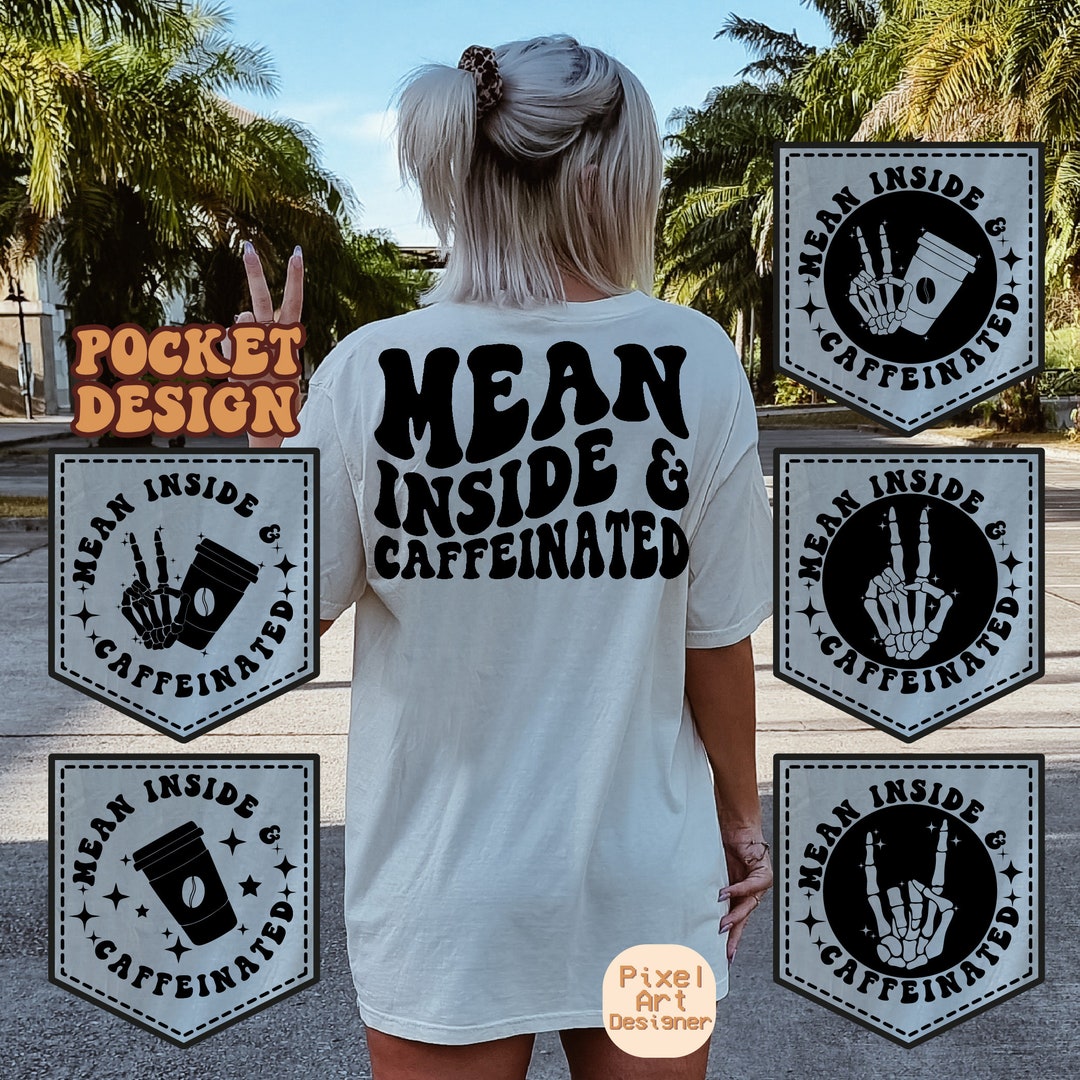 Mean Inside and Caffeinated Svg Caffeine Svg Coffee Lover - Etsy