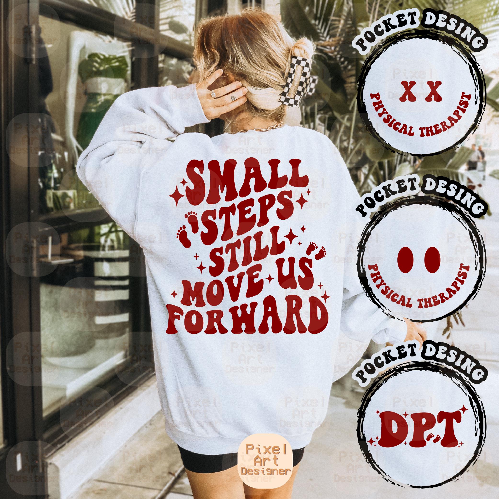 Small Steps Still Move Us Forward Svg, Physical Therapist Svg, Physical ...