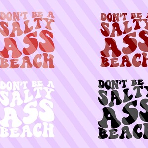 Dont Be A Salty Beach Svg Png, Lake Svg, Women T-shirt Svg, Adult Humor ...