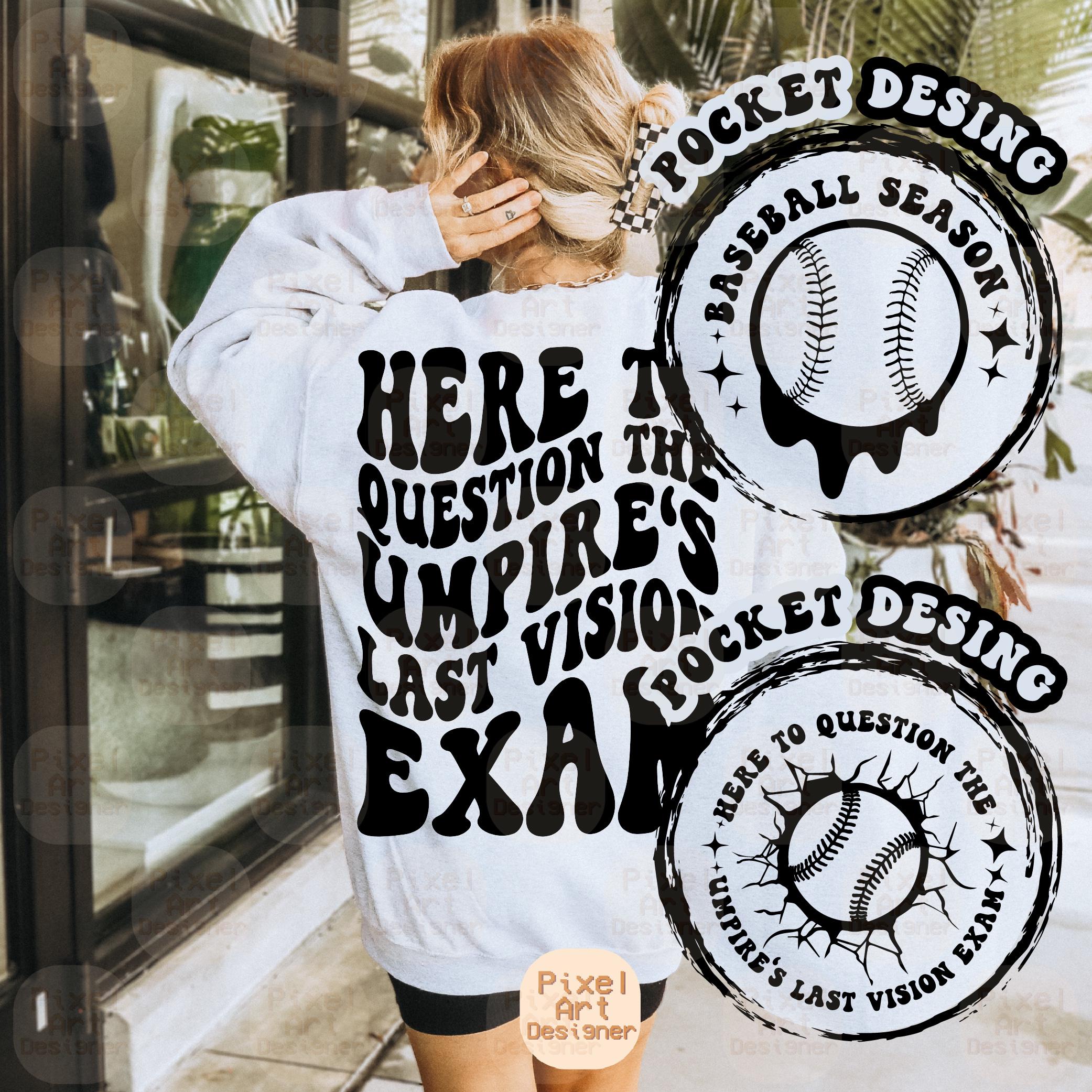 Here to Question the Umpire's Last Vision Exam PNG Svg, Baseball Svg ...