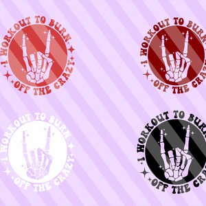 I Workout to Burn off the Crazy Svg, Fitness Svg, Motivational Svg ...