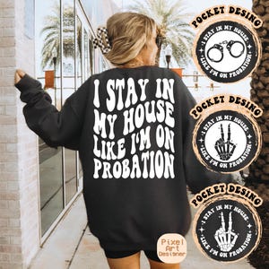 I Stay in My House Like I'm on Probation Svg, Positive Quote Svg, Women ...