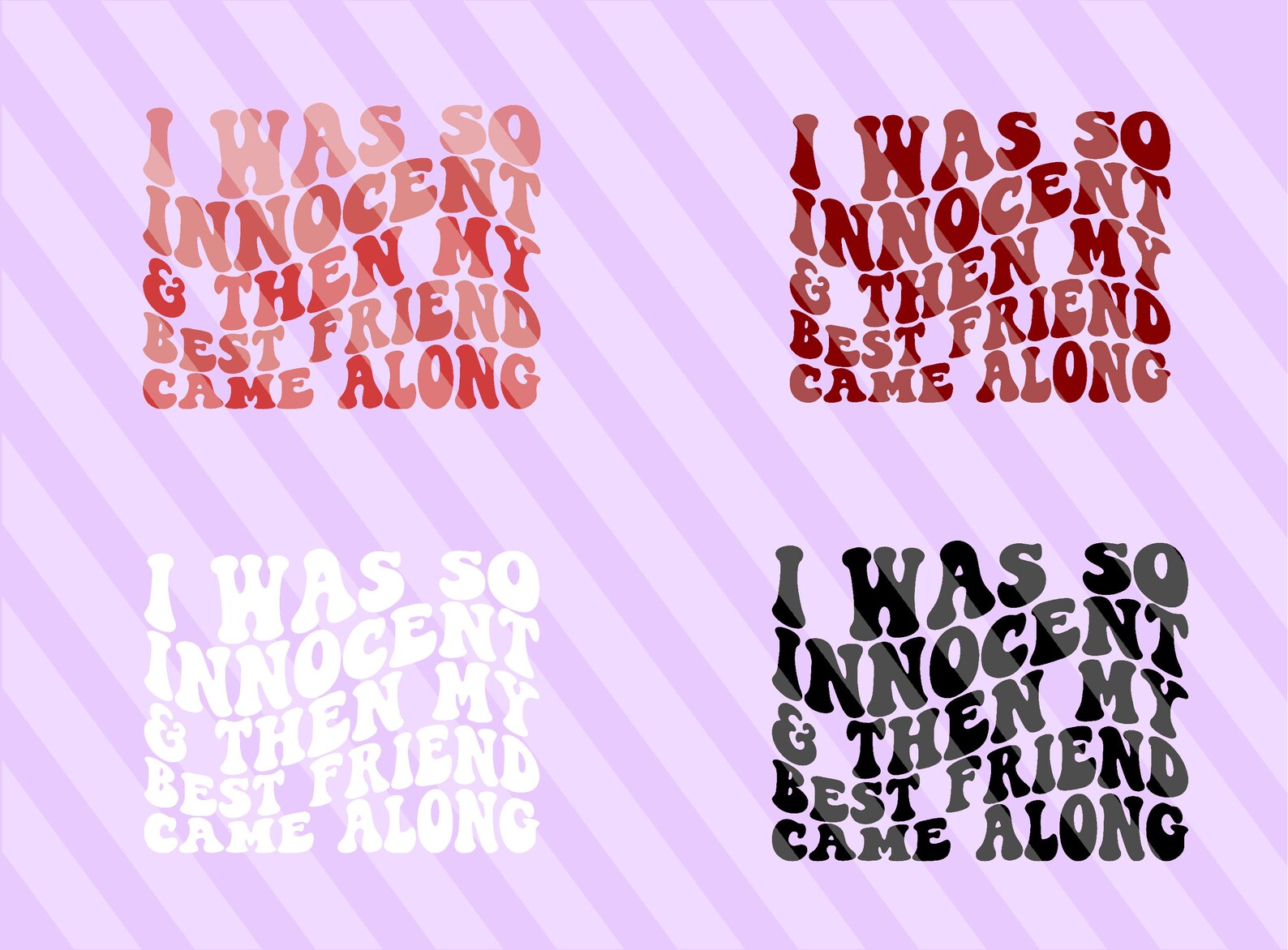 I Was so Innocent and Then My Best Friend Came Along Png Svg, Best ...