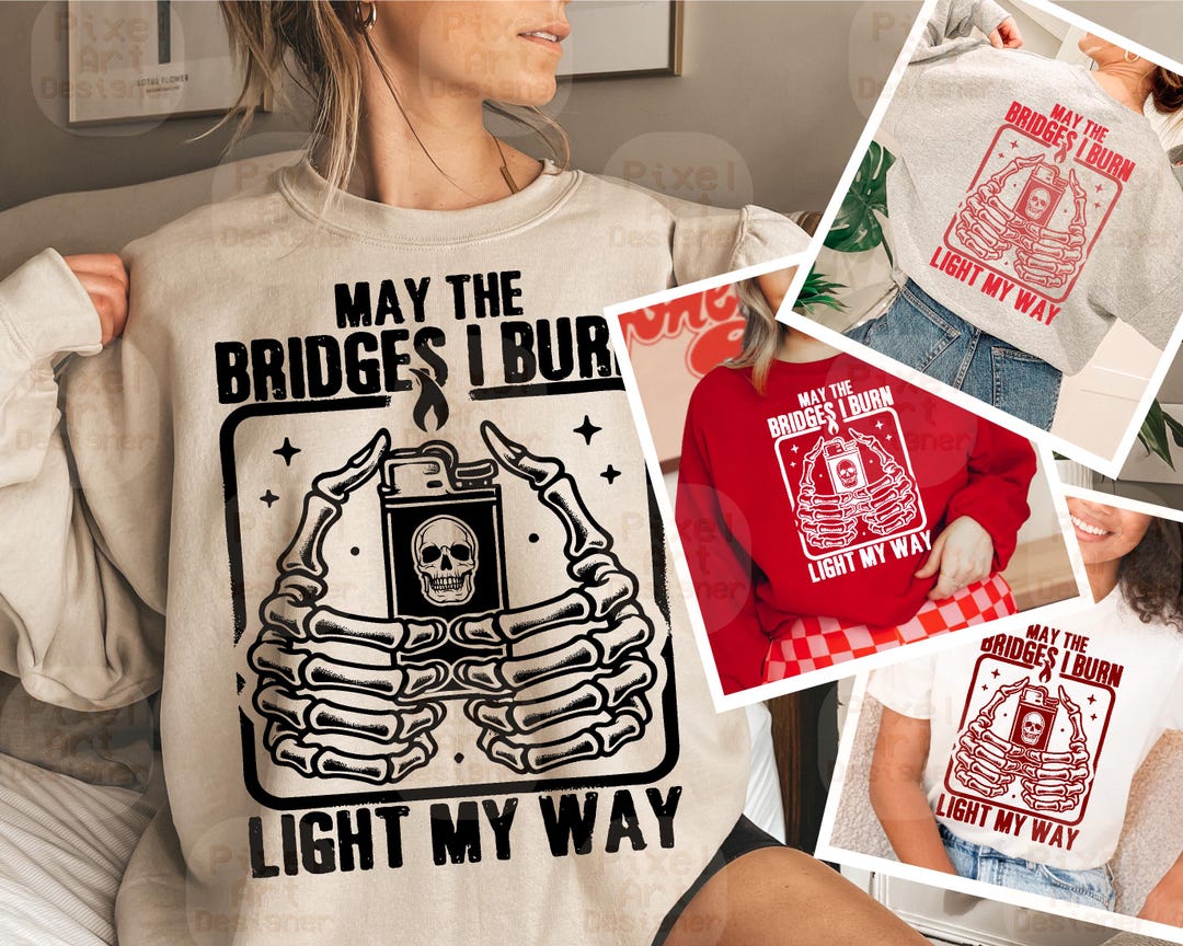 Skeleton Burn Light Svg Png, Motivational Svg, Sarcasm Svg, Women T ...