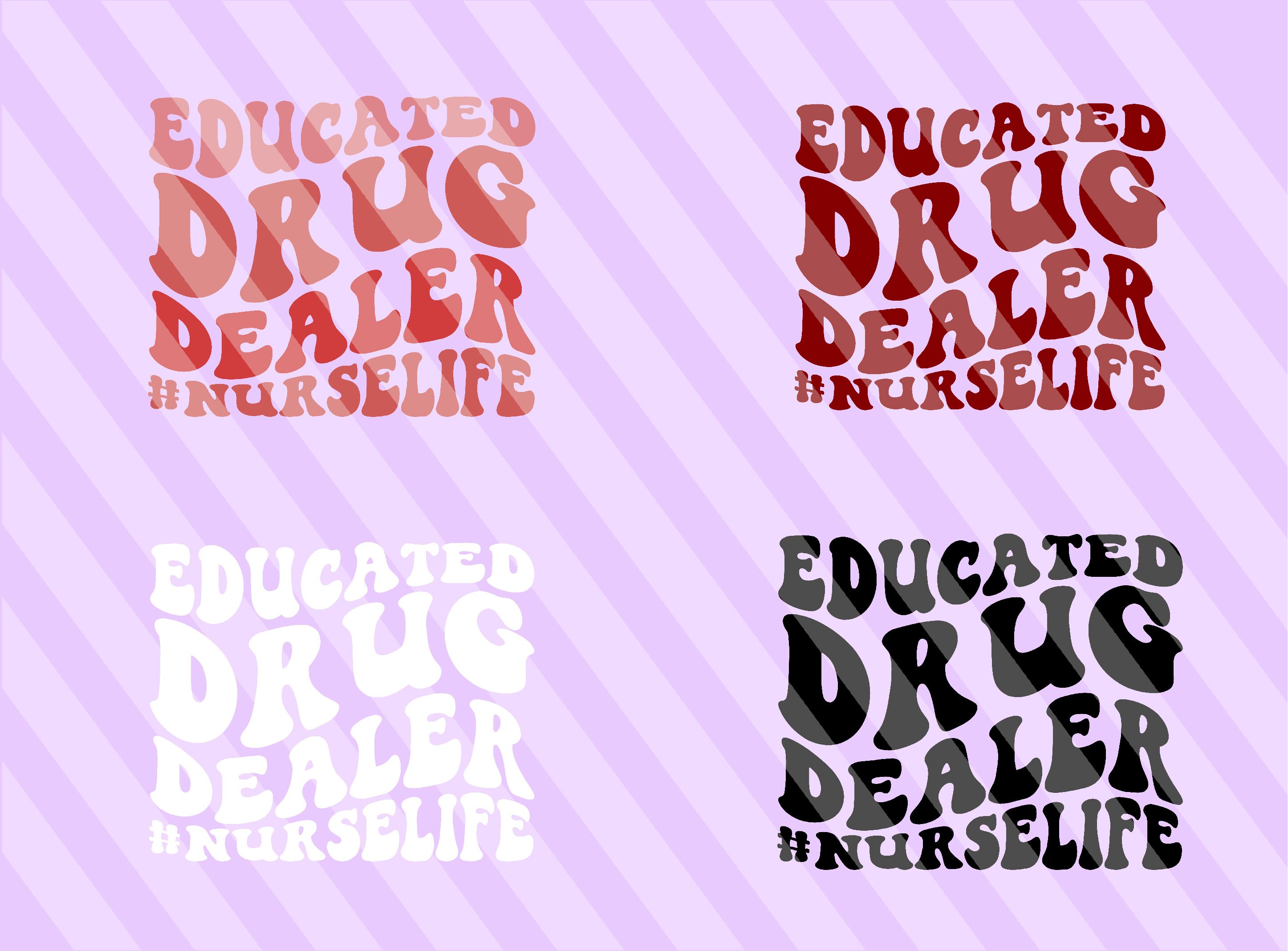 Educated Drug Dealer Svg Nurse Vibes Svg Nurse Svg Nurse - Etsy