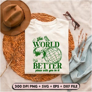 The World is A Better Place With You Svg Png, Motivational Svg ...