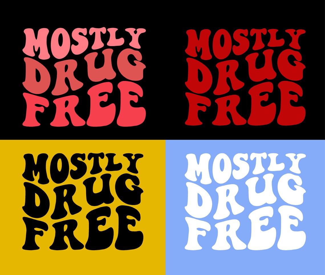 Mostly Drug Free SVG Sarcastic Svg Funny Weed T-shirt Svg - Etsy
