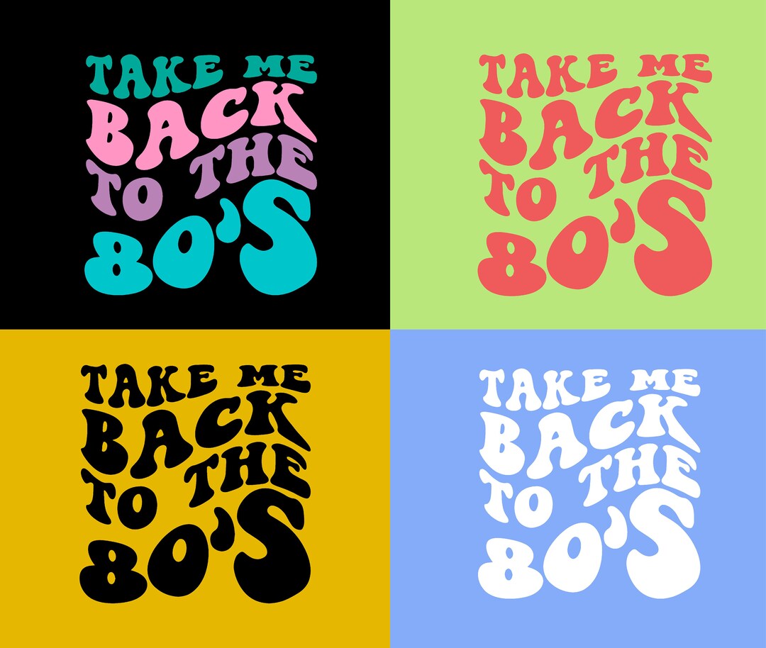 Take Me Back to the 80s SVG, 80's Svg, 1980s Design, Retro 80s Svg ...