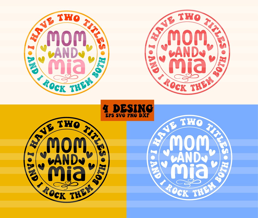Mom and Mia Svg I Have Two Titles Svg Gift for Mom Svg Mom - Etsy