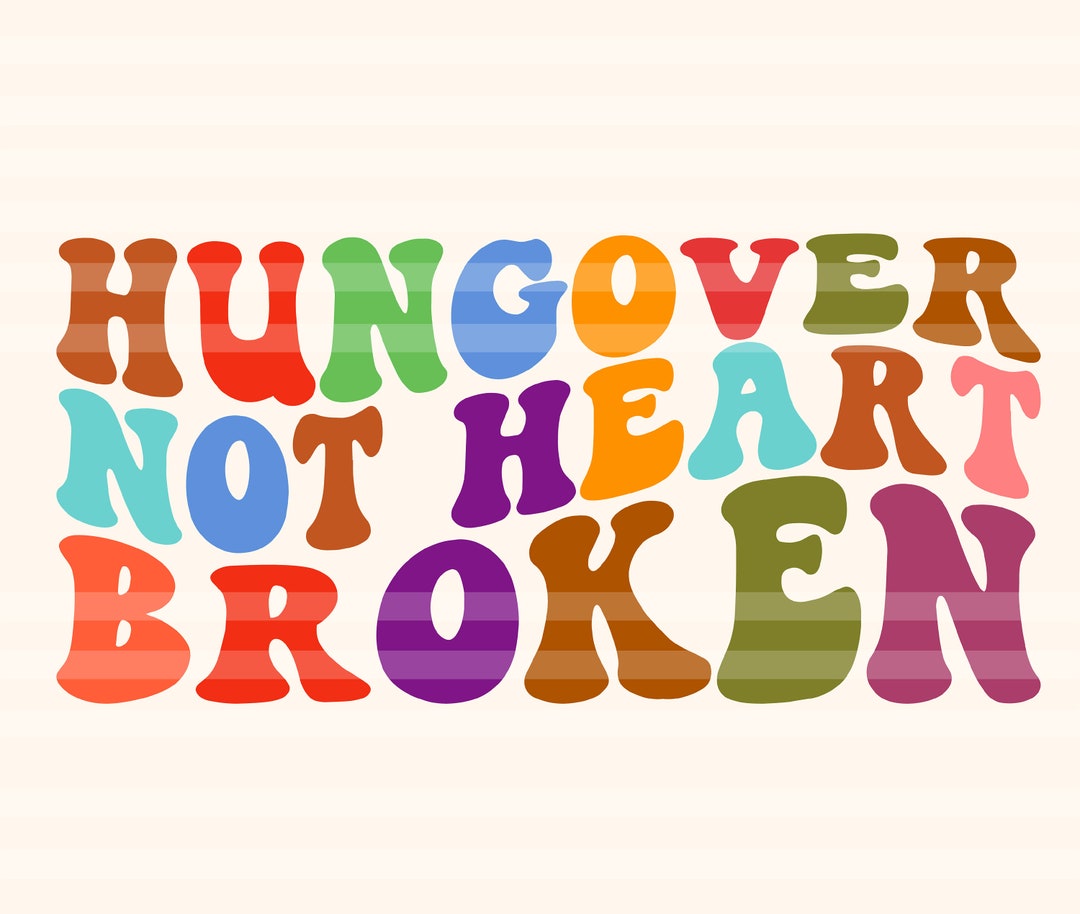 Hungover, Not Heartbroken SVG, Motivational Svg, Positive Quote Svg ...