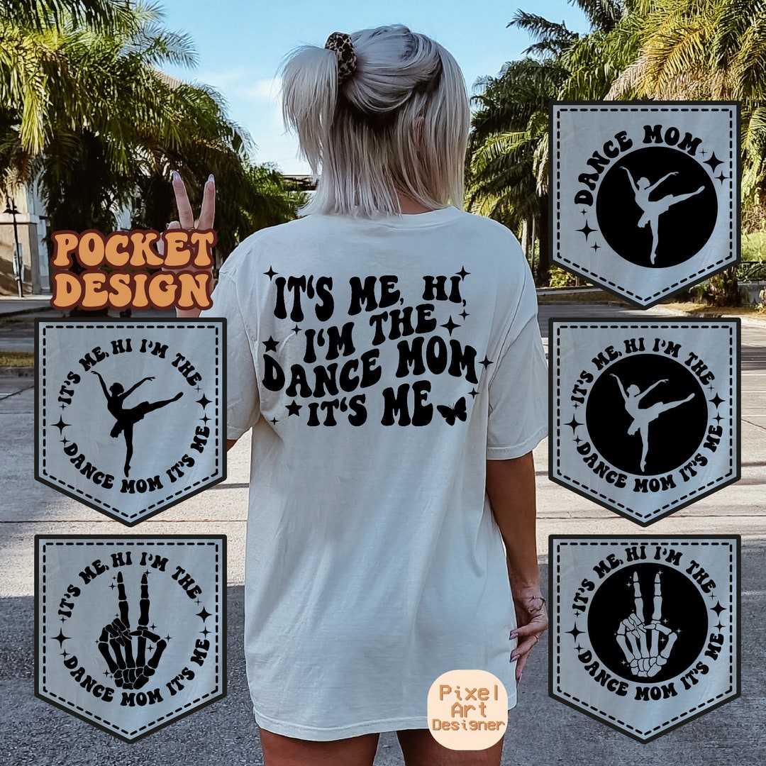 It's Me, Hi, I'm the Dance Mom It's Me Svg, Dancing Svg, Dance Mom ...