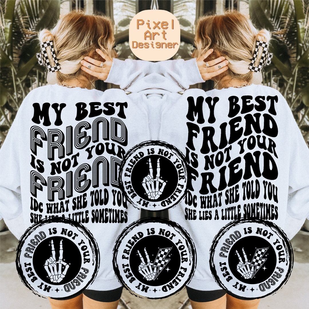 My Best Friend is Not Your Friend Svg Png, Funny Bestie, Bestie Svg ...