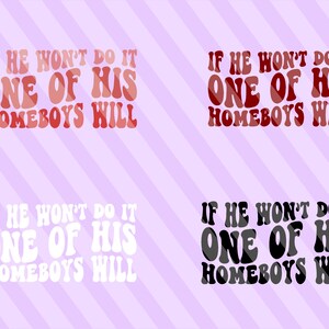 If He Wont Do It One of His Homeboys Will Svg, Funny Dad Svg, Dad Life ...