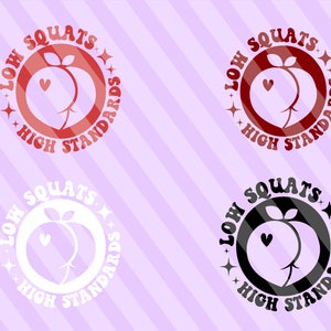 Keep Your Squat Low and Your Standards High Svg, Fitness Svg ...