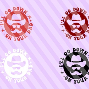 I May Not Go Down in History but I'll Go Down on Your Dad Svg Png, Dad ...