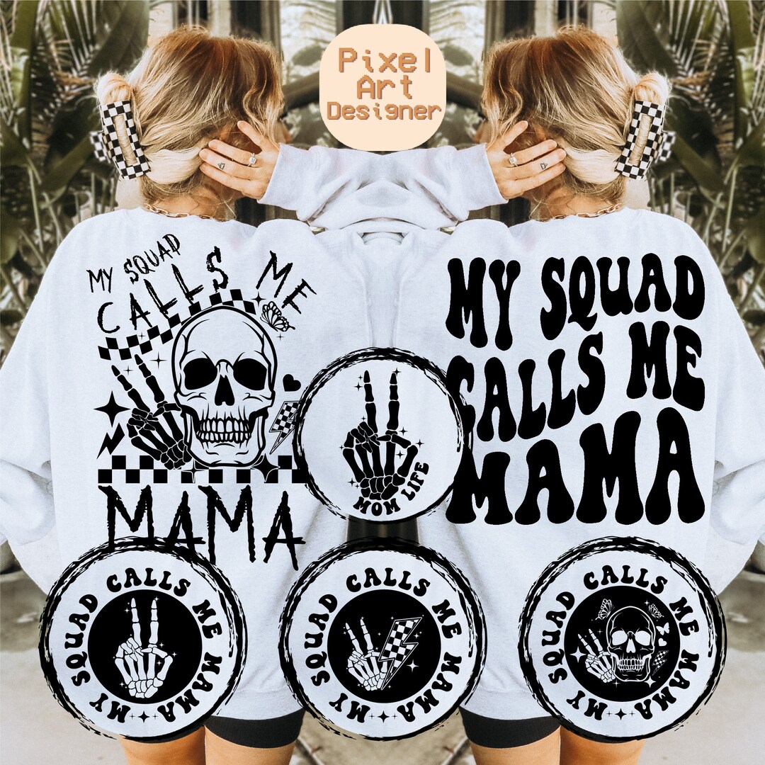 My Squad Calls Me Mama Png Svg, Inspirational Svg, Motivational Svg ...