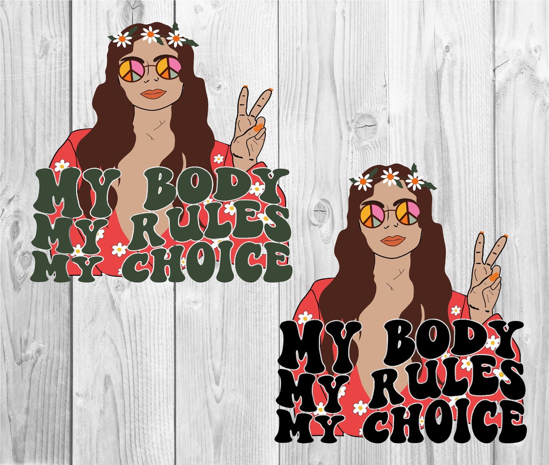 My Body Svg My Rules Svg My Choice Svg Motivational Svg - Etsy México