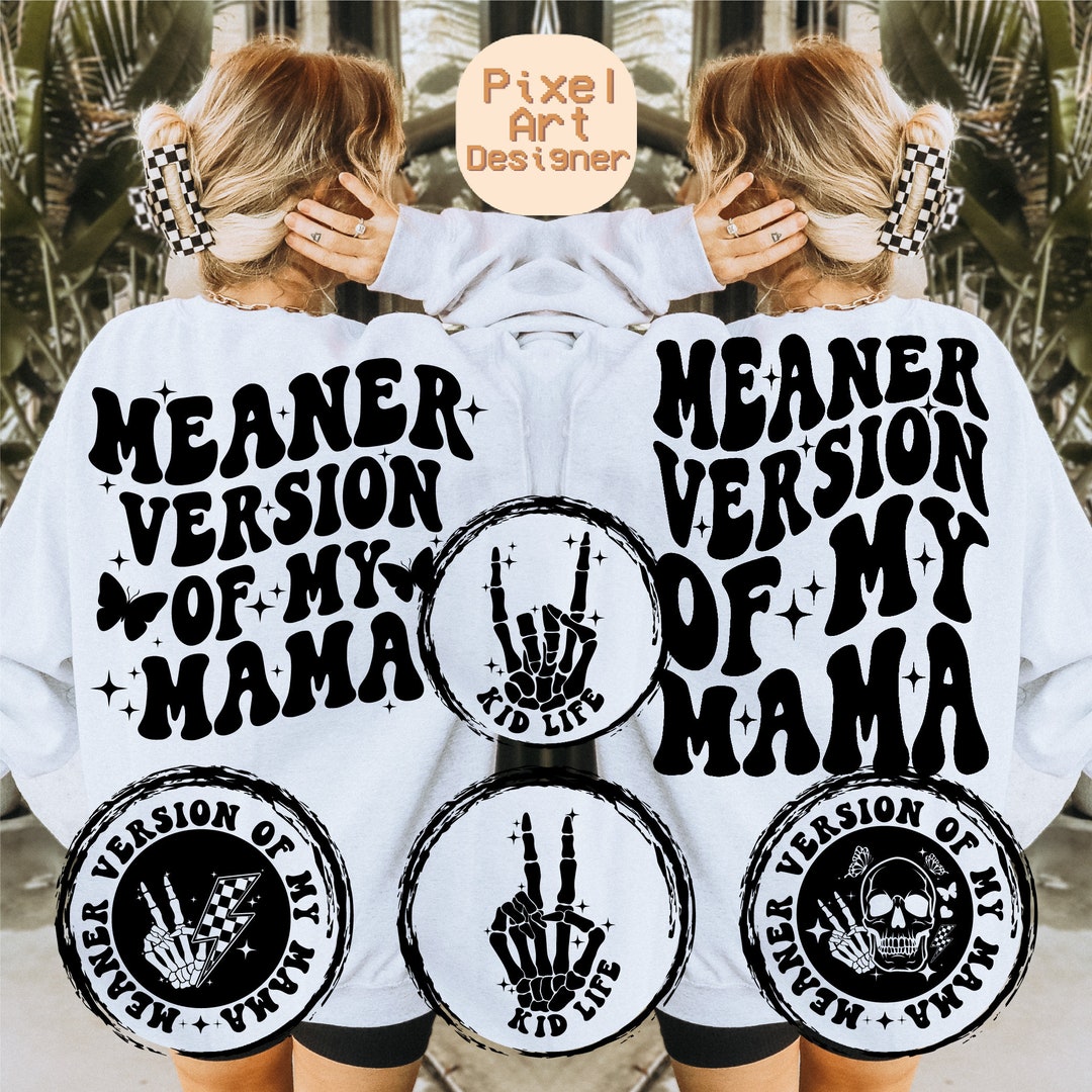 Meaner Version of My Mama Png Svg, Inspirational Svg, Motivational Svg ...
