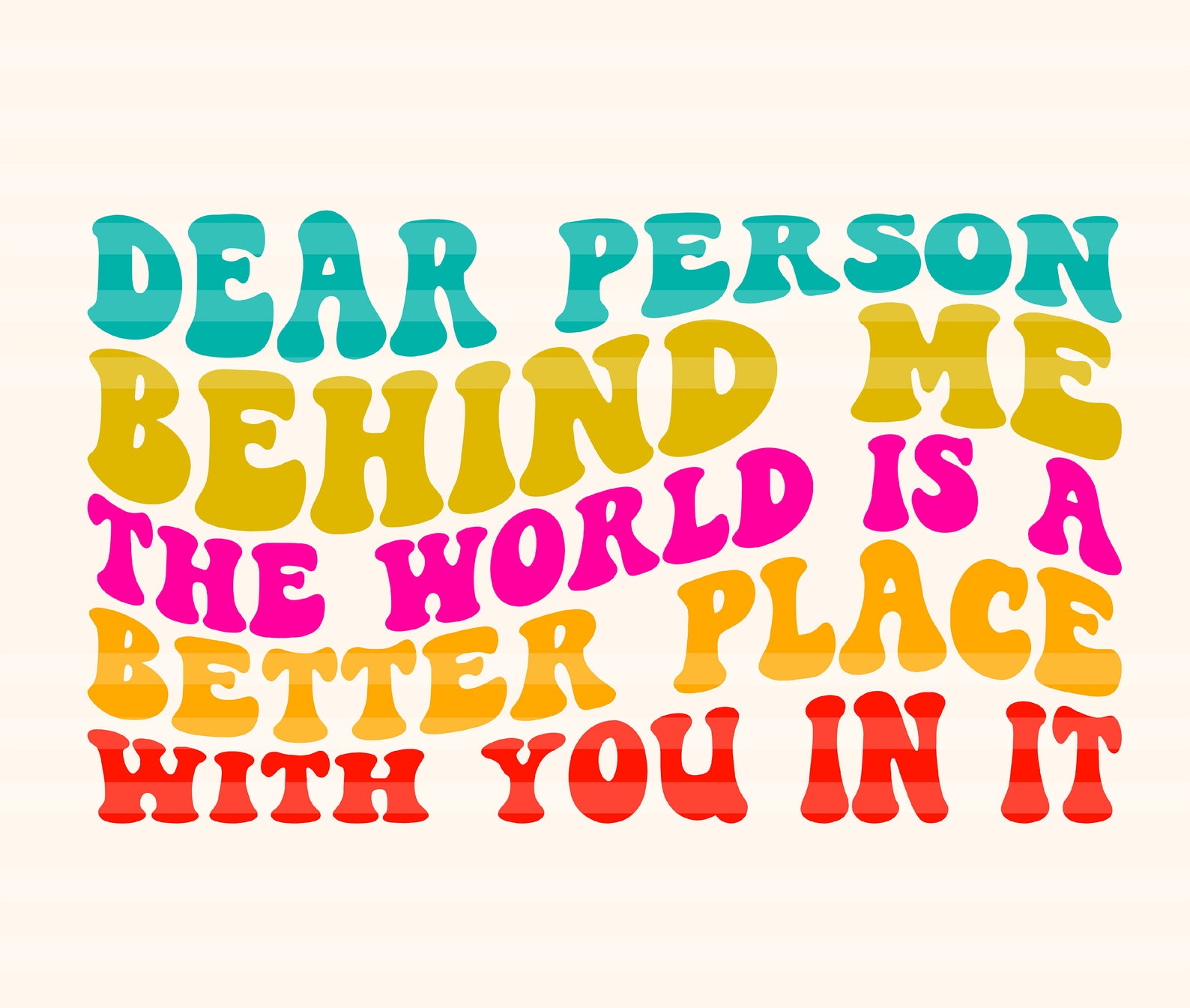 Dear Person Behing Me Svg the World is A Better Place With - Etsy