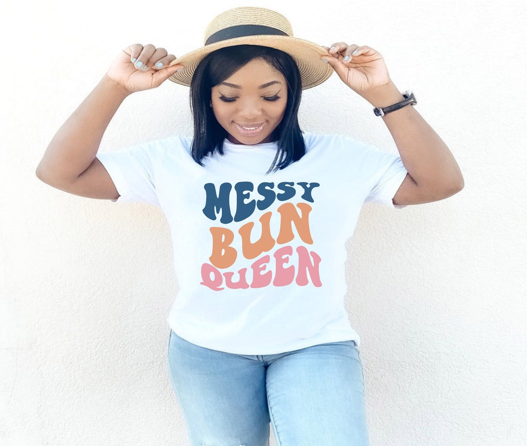 Messy Bun Queen Svg Mother Svg Sassy Svg Mom Life Svg - Etsy México