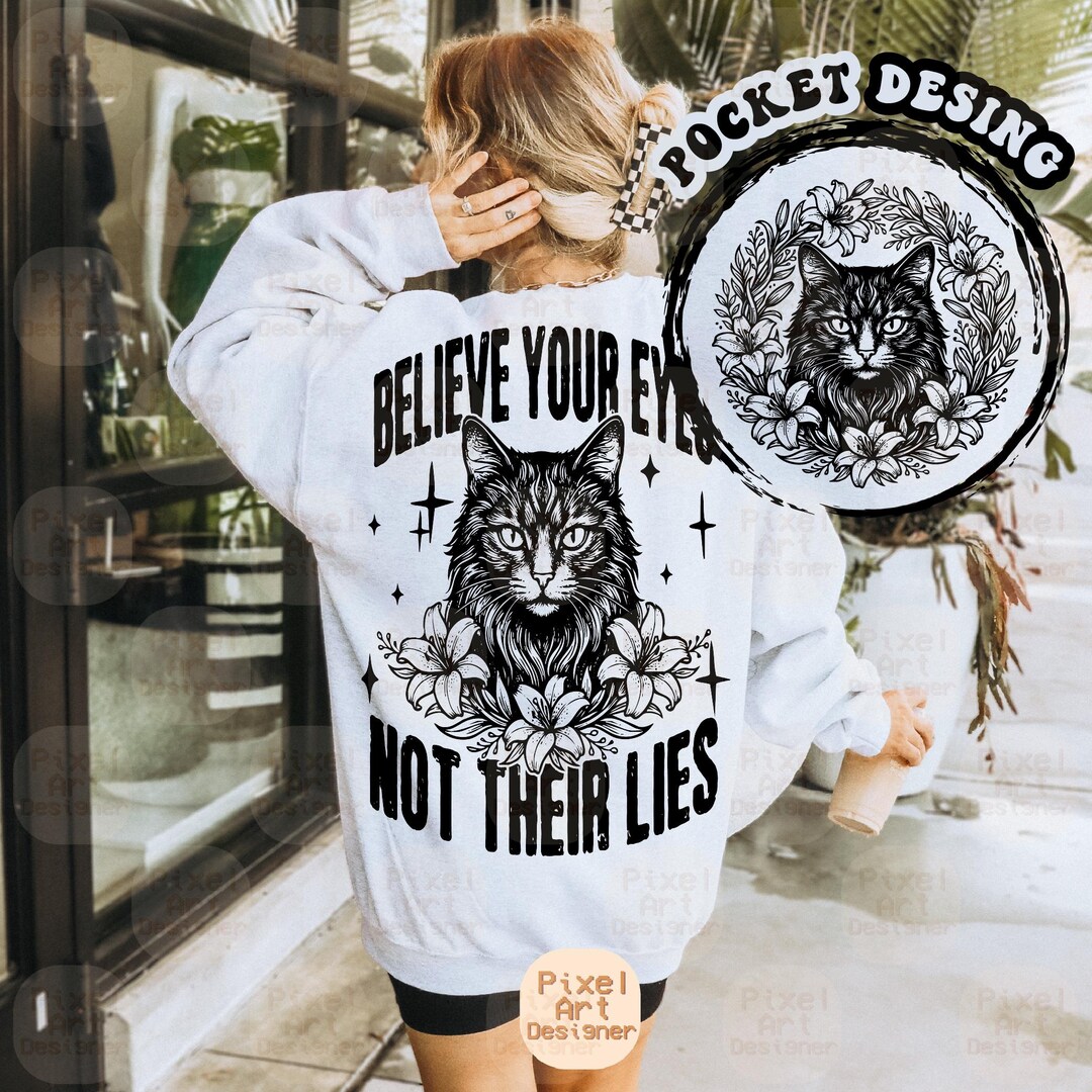 Believe Your Eyes Not Their Lies Svg PNG, Political Shirt Svg ...
