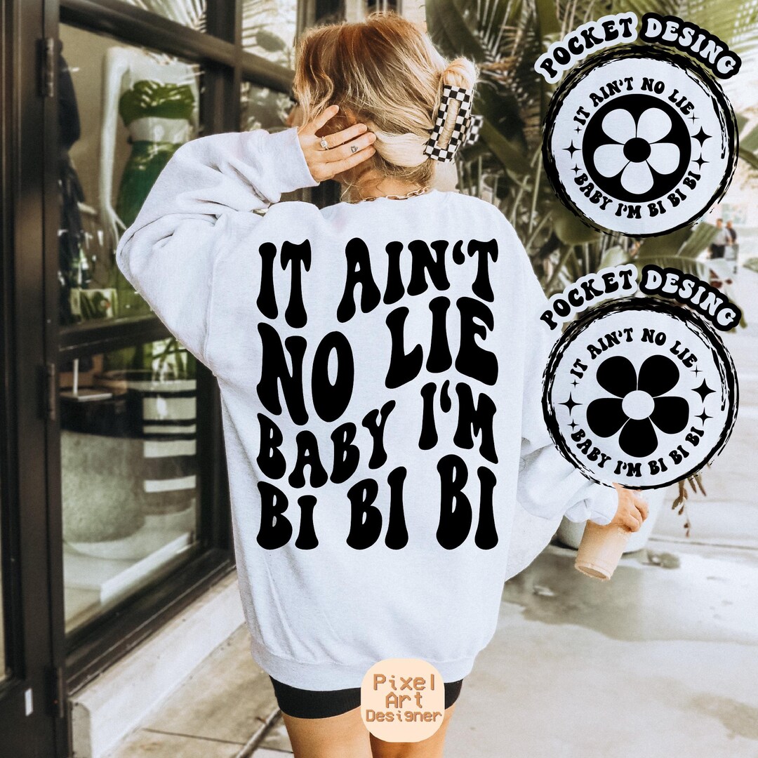 Ain't No Lie Baby I'm Bi Bi Bi Svg, Funny Bisexual Pride, Motivational ...