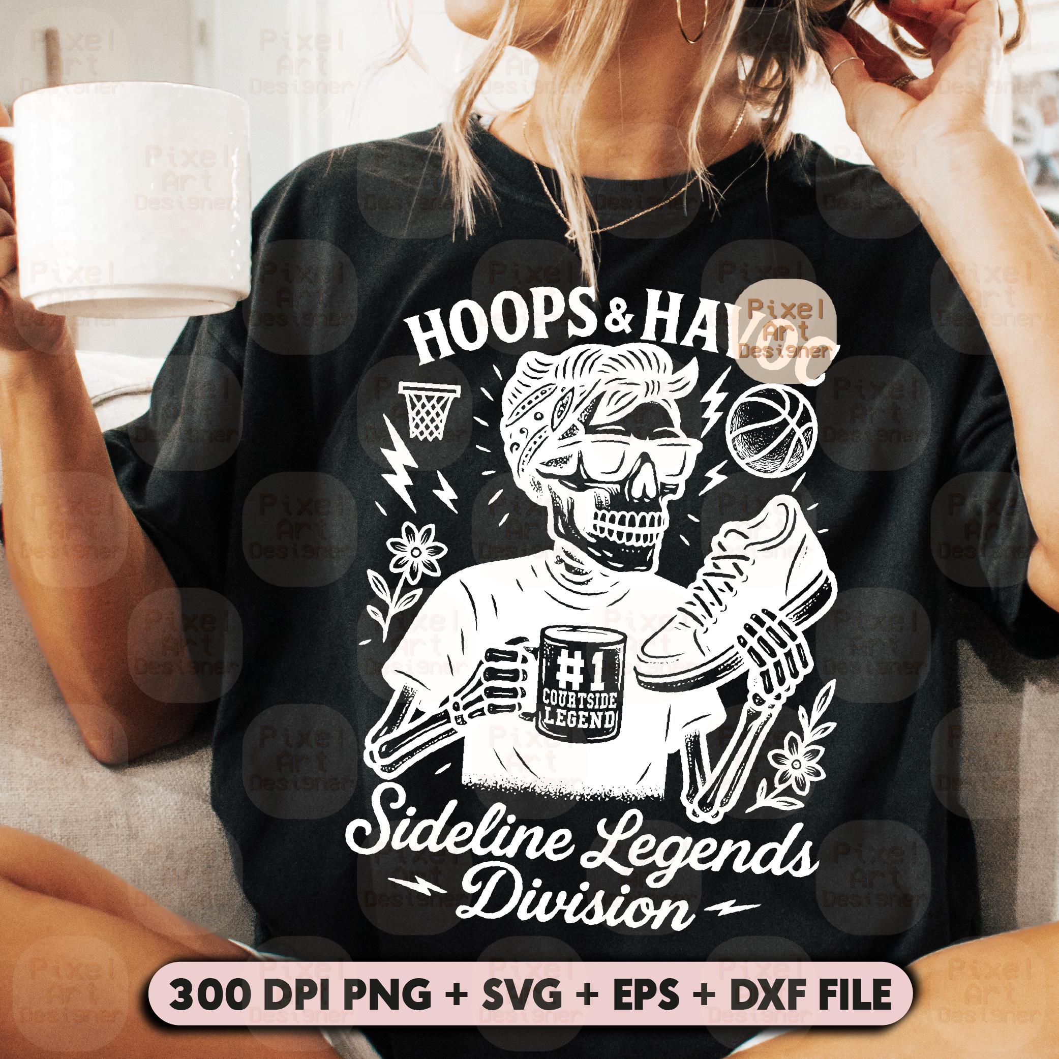 Hoops & Havoc SVG PNG, Sideline Legends Division Svg, Basketball Season ...