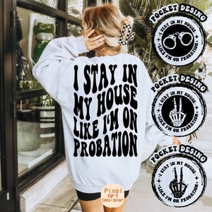 I Stay in My House Like I'm on Probation Svg, Positive Quote Svg, Women ...