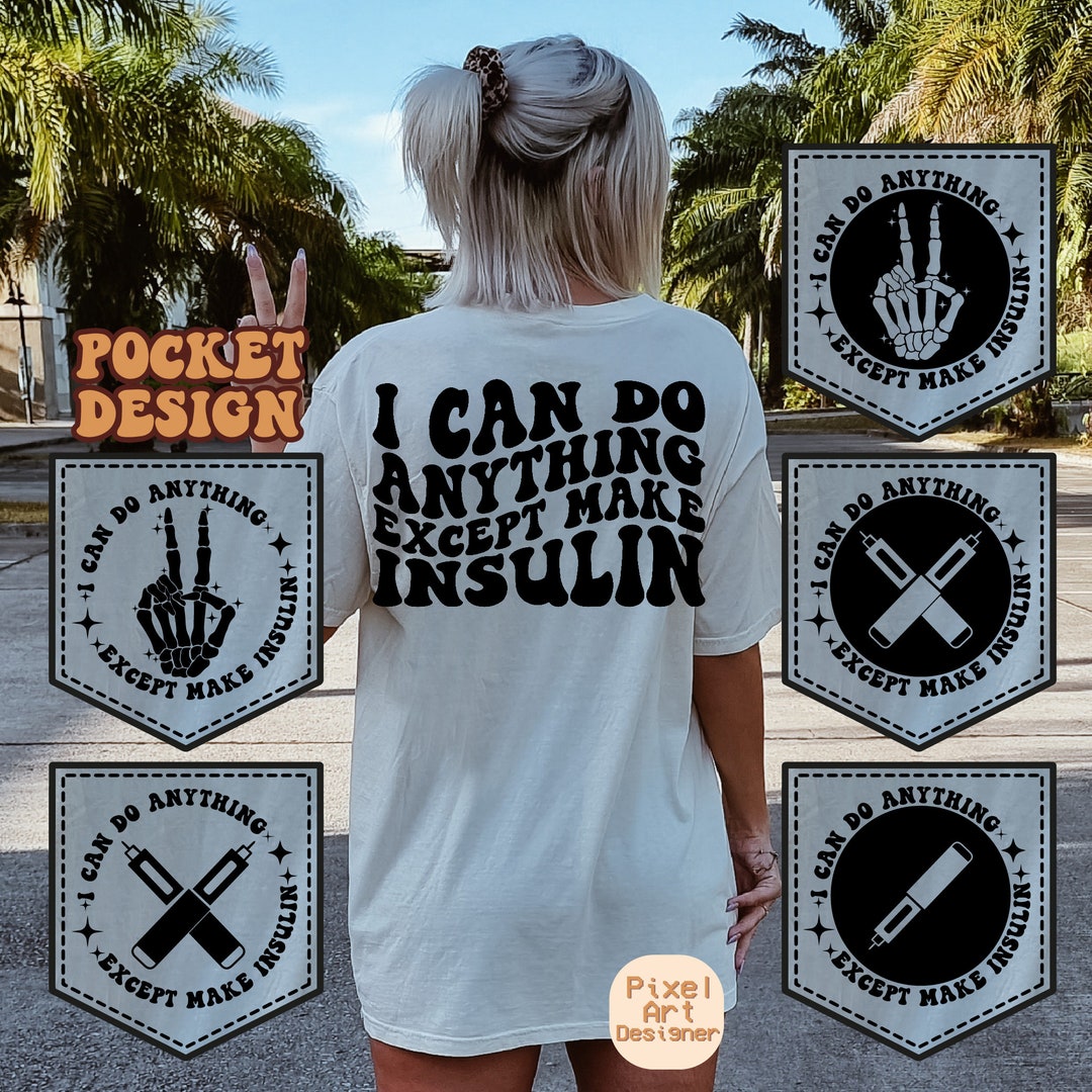 I Can Do Anything Except Make Insulin Svg, Motivational Svg, Funny ...