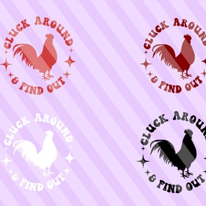 Cluck Around and Find Out Svg Png, Sarcasm Svg, Motivational Svg, Women ...