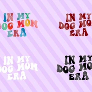 In My Dog Mom Era Svg Dog Mama Svg Funny Dog Svg Dog Mom - Etsy