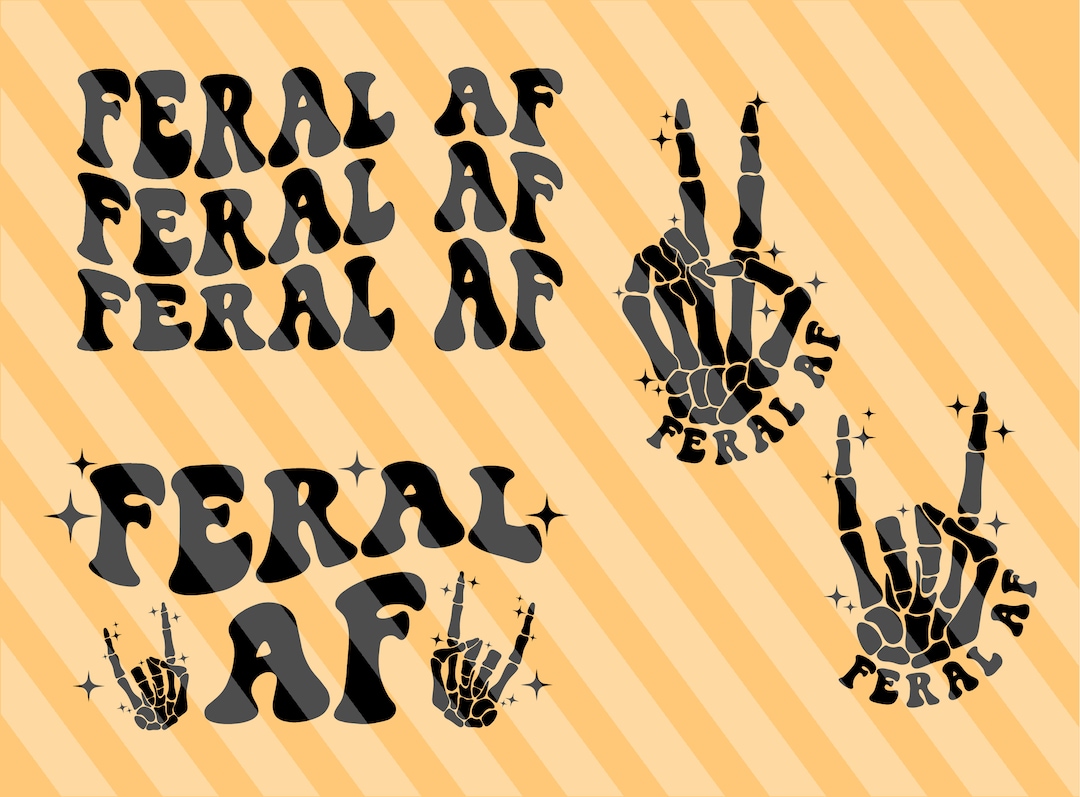 Feral AF Svg, Somebody's Feral AF Svg Png, Motivational Svg, Mom Svg ...