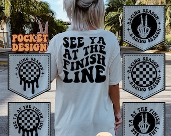 See Ya at the Finish Line Svg, Racing Lover Svg, Race Png, Racing Shirt ...