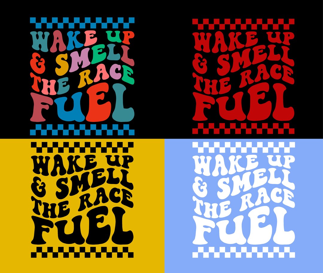 Wake up and Smell the Race Fuel Svg Png, Racing Svg, Racing Fan Svg ...