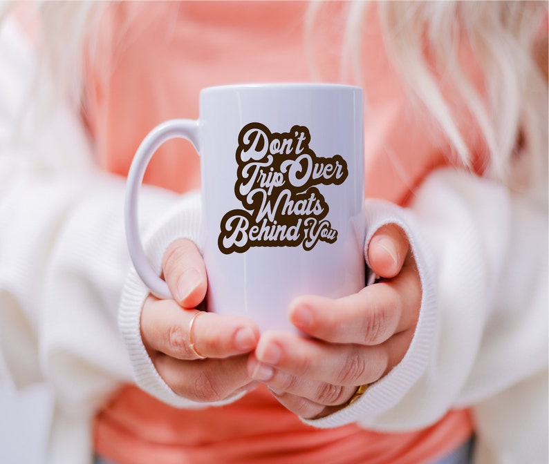 Don t Trip Over Whats Behind You Svg Positive Vibes Svg Etsy UK don-t-trip-over-whats-behind-you-svg-positive-vibes-svg-etsy-uk