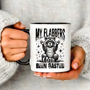 My Flabbers Have Been Gasted Svg Png, Motivational Sarcasm Women T ...