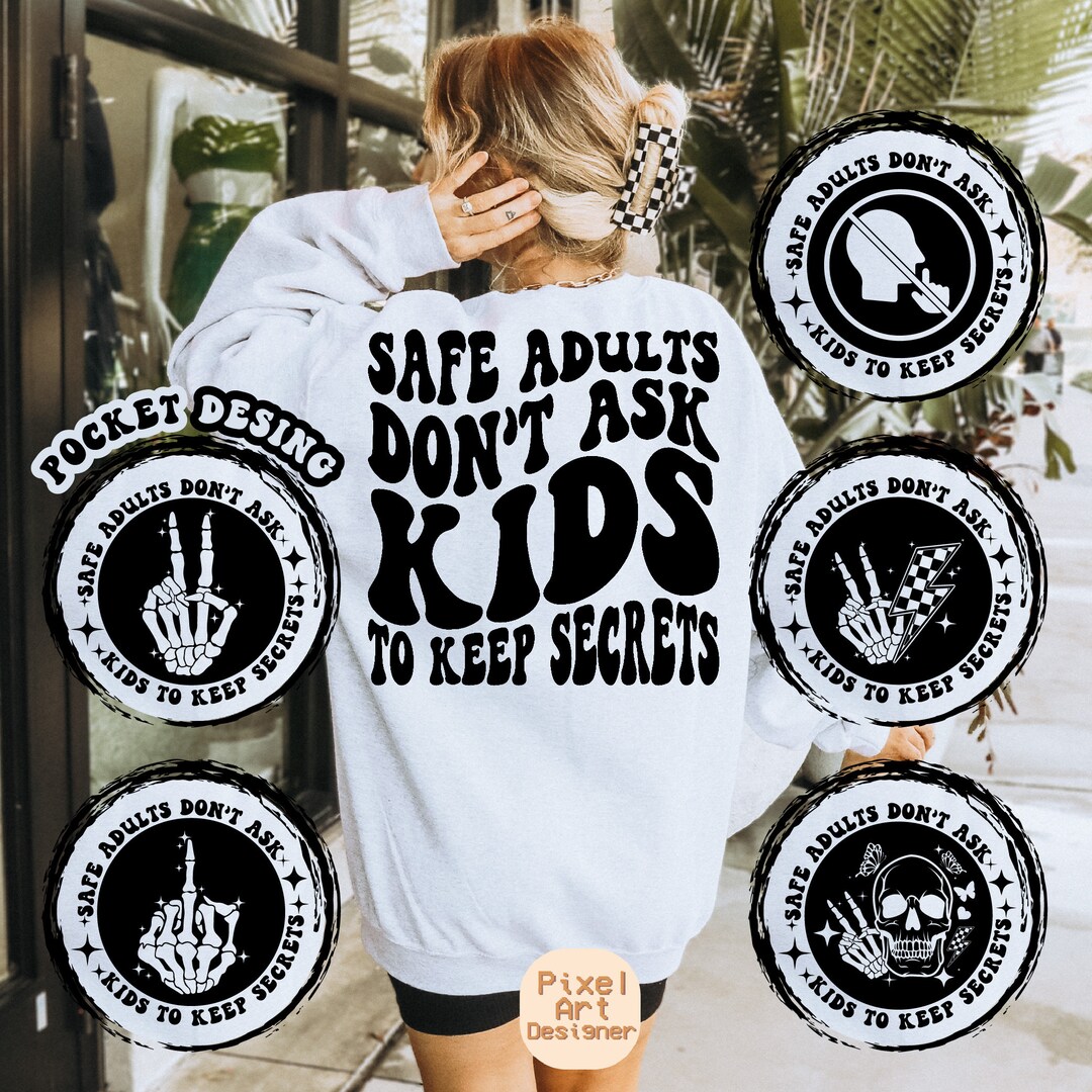 Safe Adults Don’t Ask Kids Svg Png, Protect Children Design, Anti ...