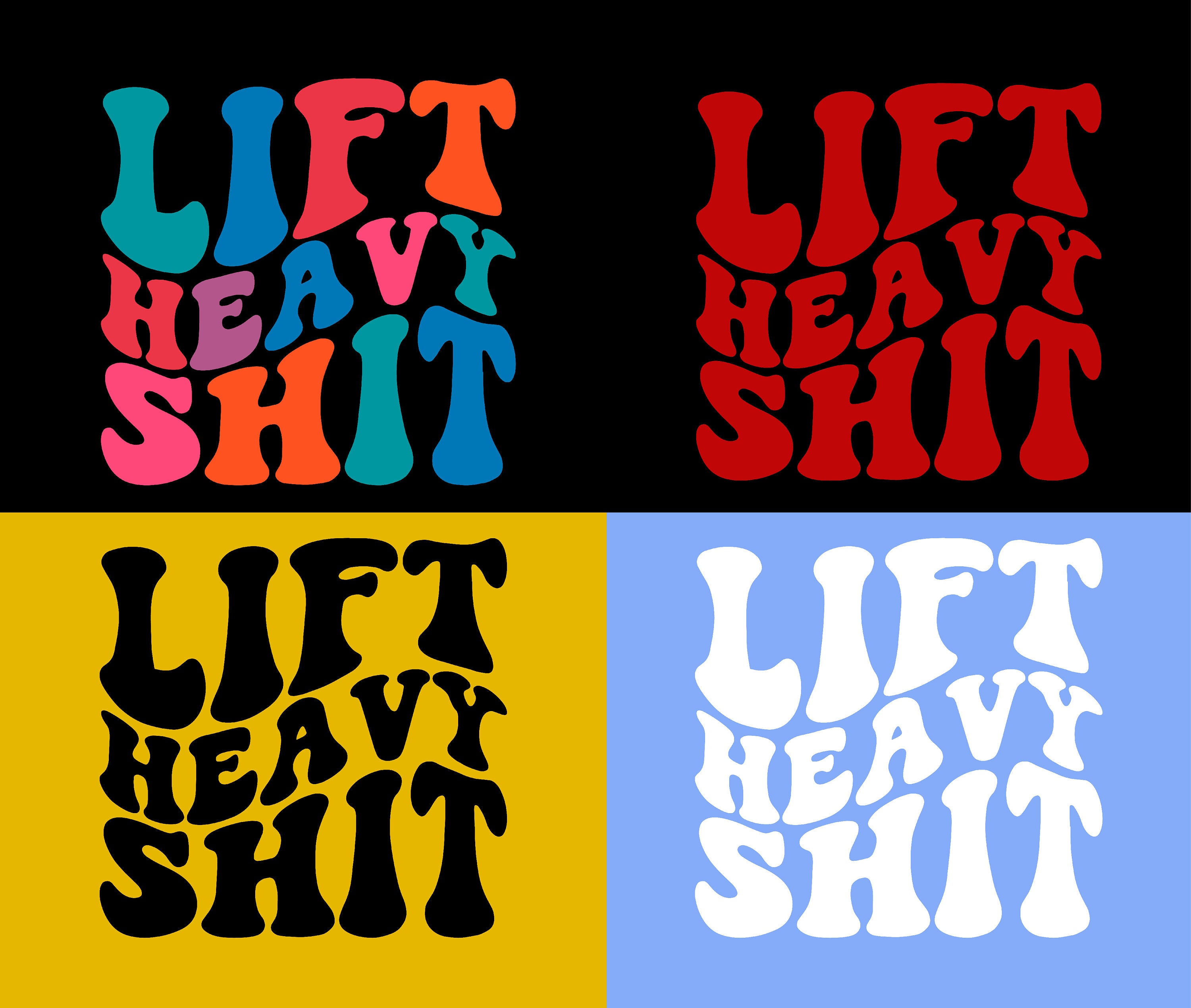 Lift Heavy Shit Svg Fitness Svg Motivational Svg Workout - Etsy