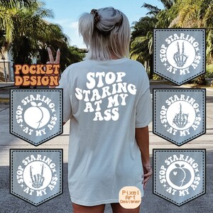 Stop Staring at My Ass SVG, Motivational Svg, Funny Ladies Joke Svg ...
